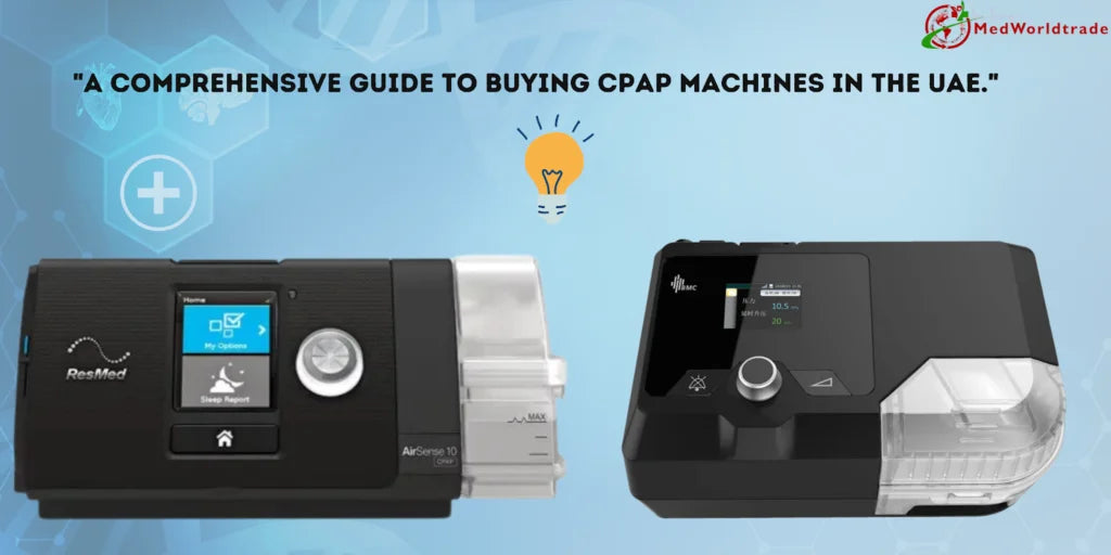 “a Comprehensive Guide To Buying Cpap Machines In The Uae ” Medworld