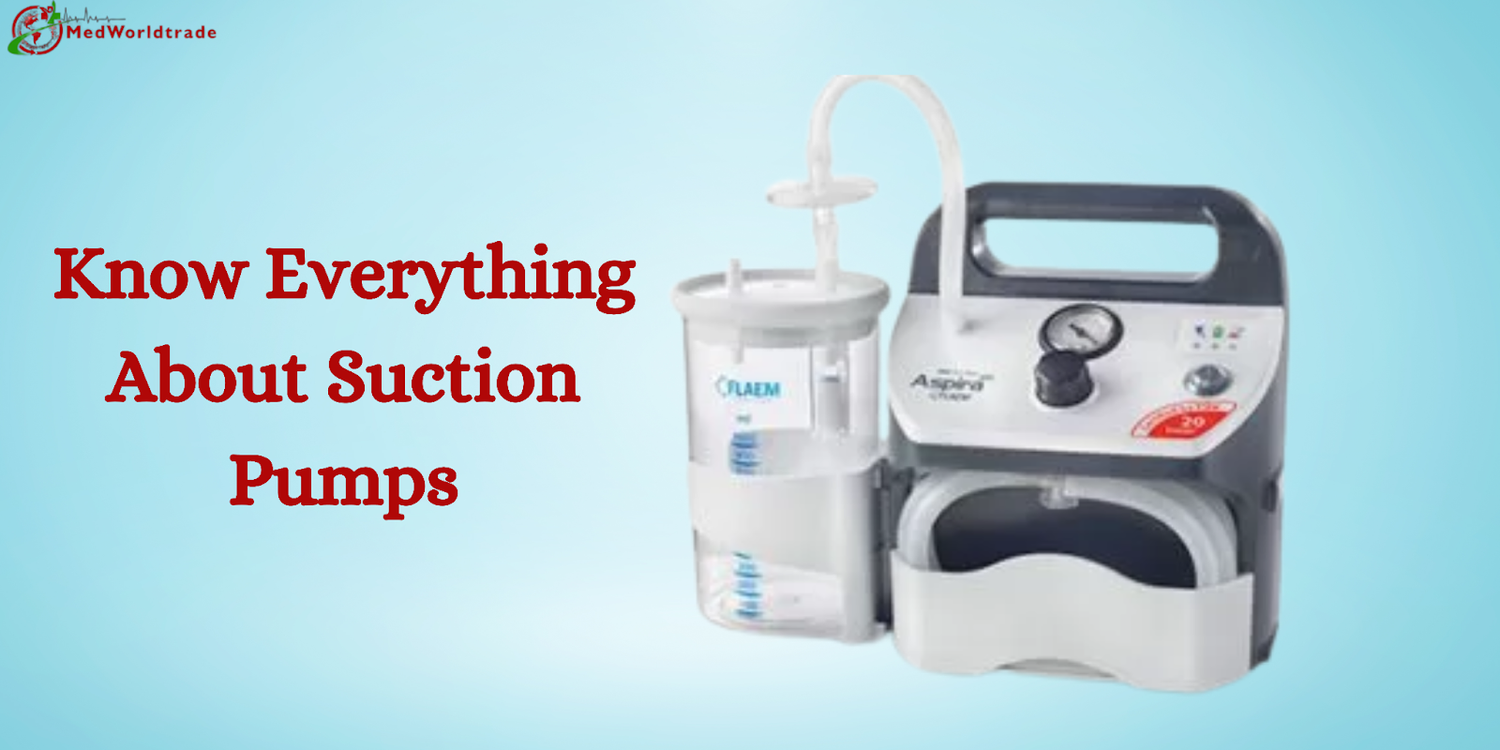 Know Everything About Suction Pumps – Medworld Trade